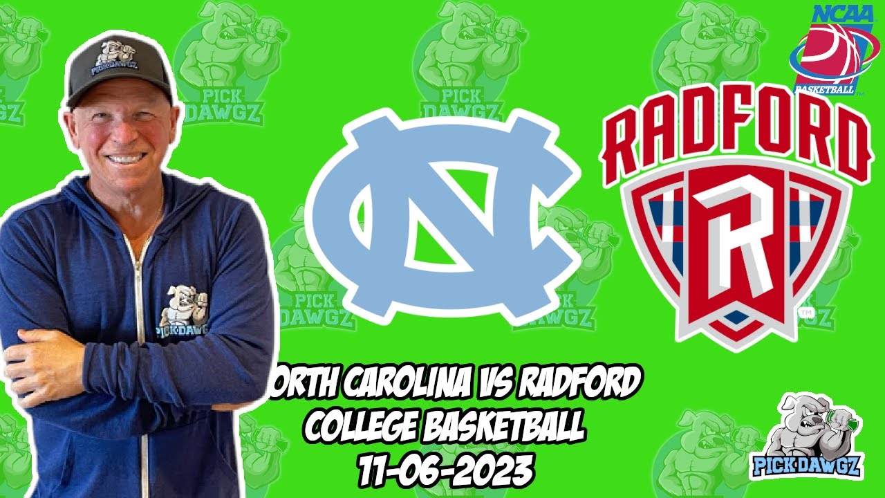 North Carolina vs Radford 11/6/23 Free College Basketball Picks and ...