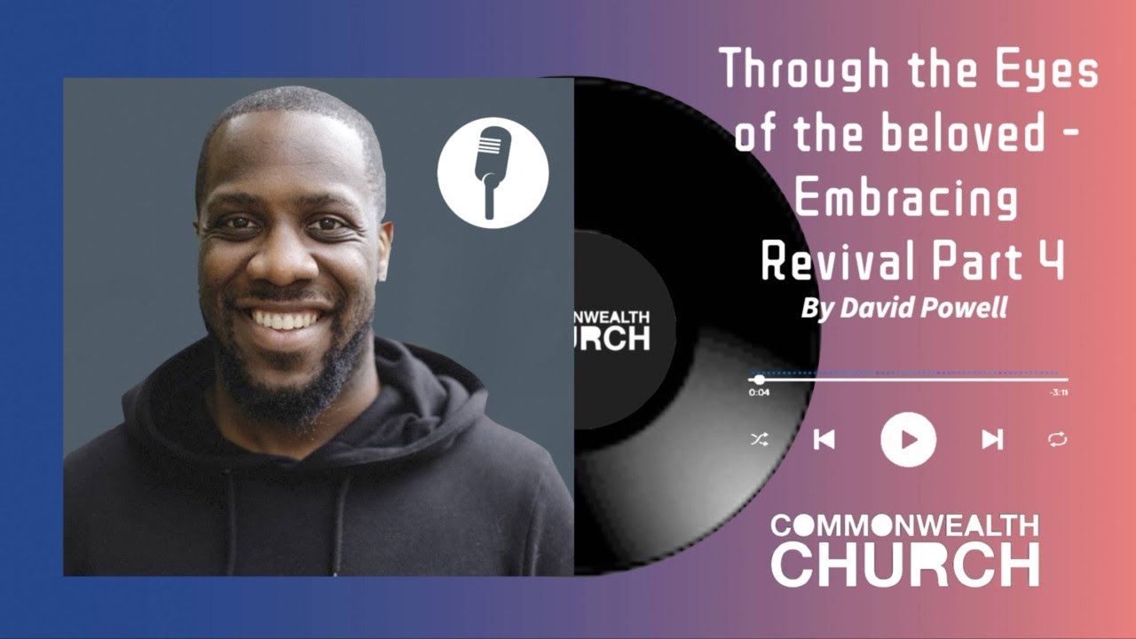 4th FEB 24 - David Powell - Through the Eyes of the beloved - Embracing ...