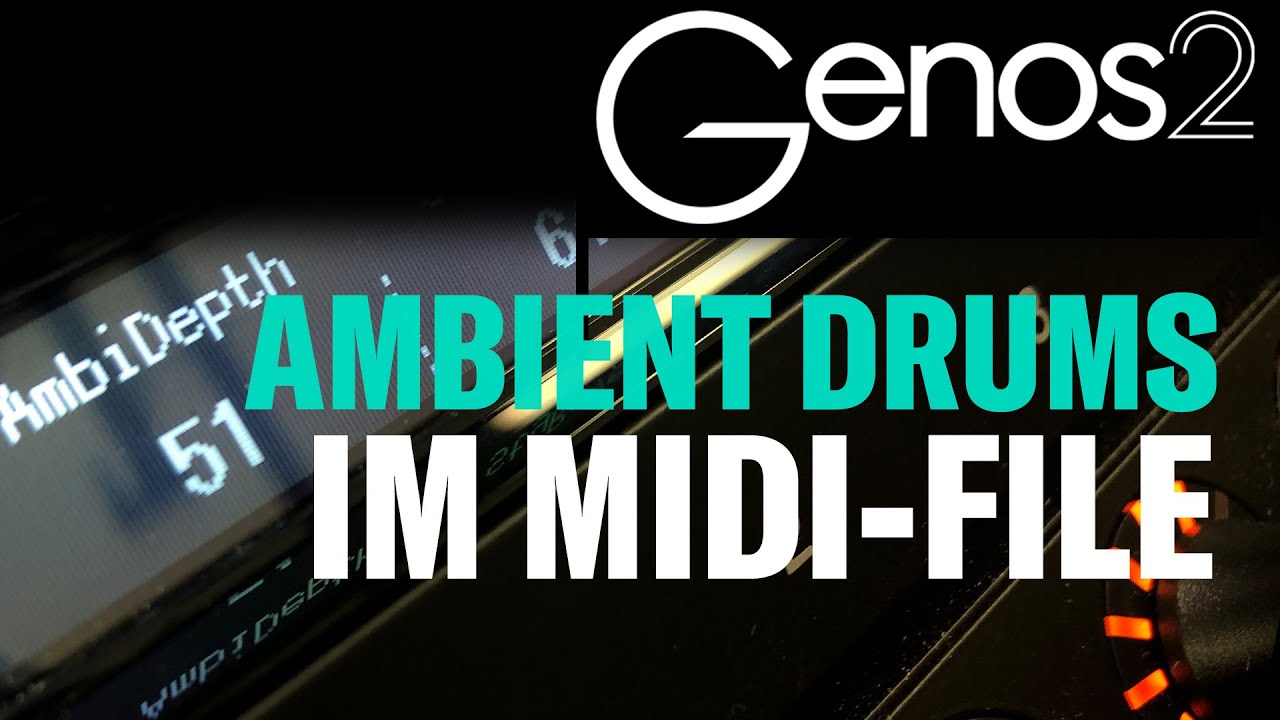 GENOS 2 Tutorial: Ambient Drums im MIDI-File programmieren (Logic Pro) - YouTube