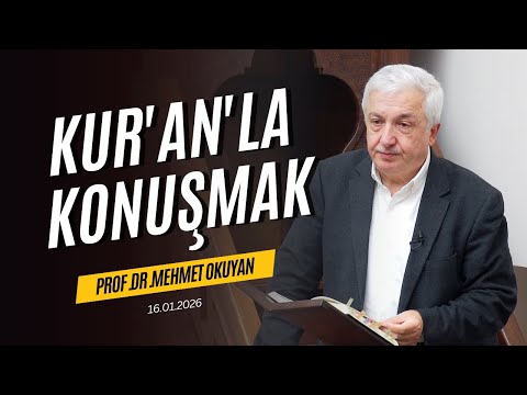 Kur'an'la Konuşmak - Prof.Dr.Mehmet Okuyan - Cuma Hutbesi - 16.01.2026