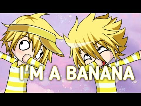 I'm a Banana ~ Meme~ Gacha studio