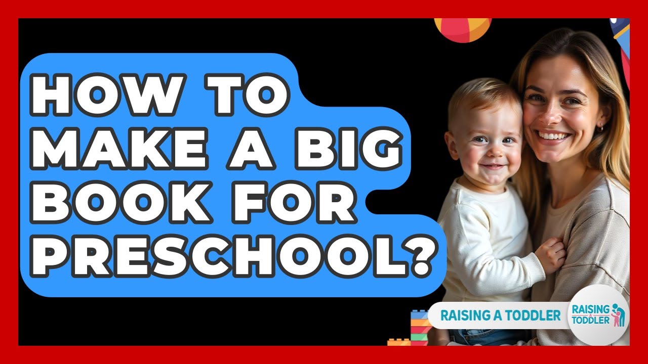 How To Make A Big Book For Preschool? - Raising A Toddler - YouTube