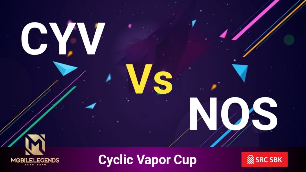 CYV vs NOS || Turnamen Cyclic Vapor Cup Season 1 - YouTube