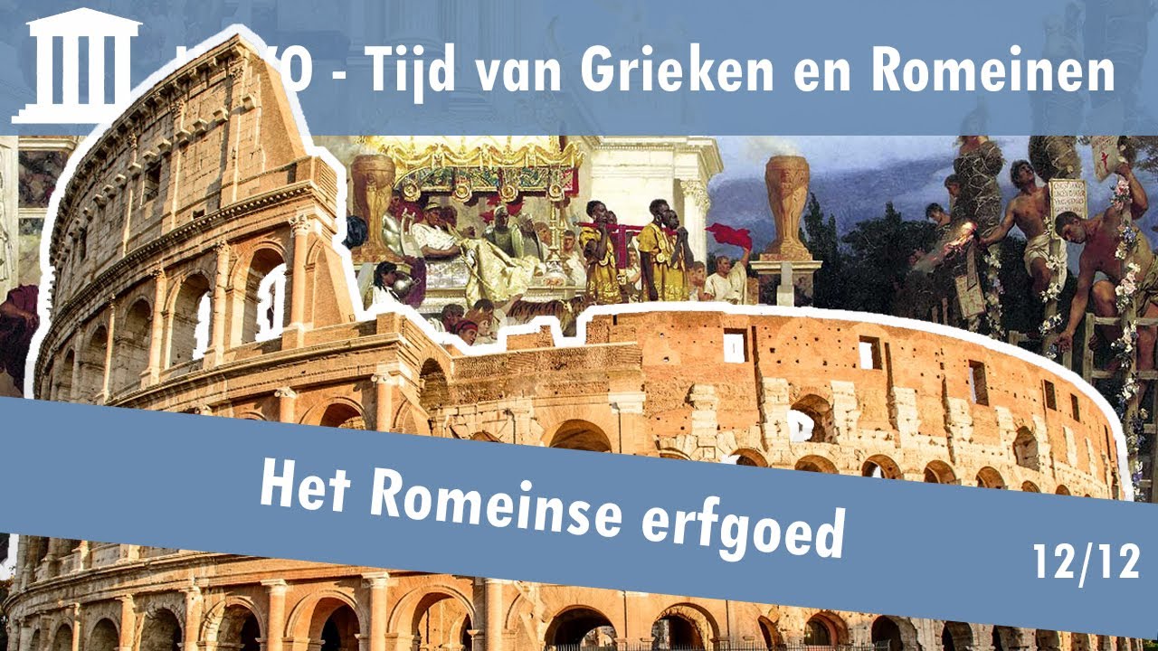 12 Grieken en Romeinen - Romeinen en Germanen - Het Romeinse erfgoed ...