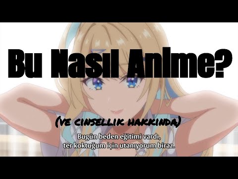 Bu Nasıl Anime ve Cinsellik?