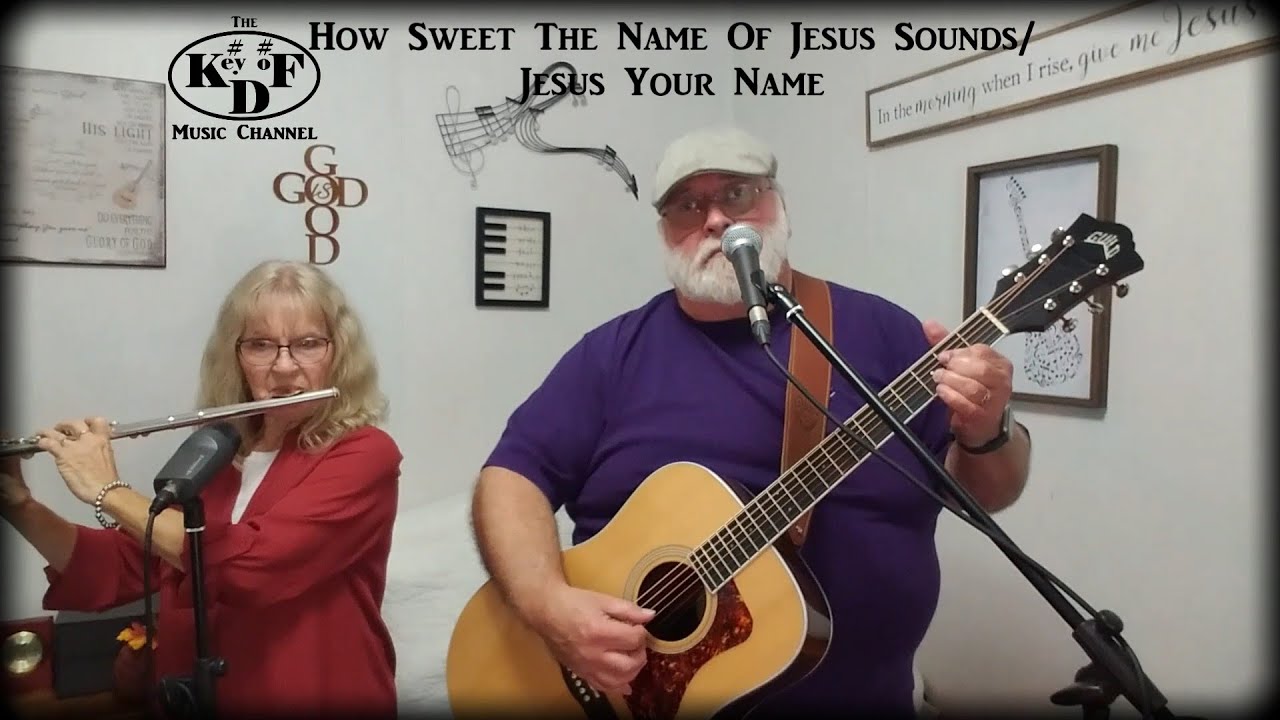How Sweet The Name Of Jesus Sounds w/Jesus, Your Name - YouTube
