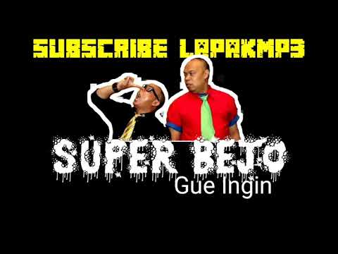 Super Bejo - Gue Ingin - YouTube