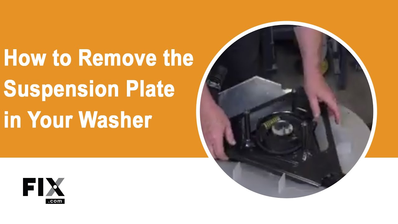 WASHER REPAIR: How to Remove the Suspension Plate in Your Washer | FIX ...