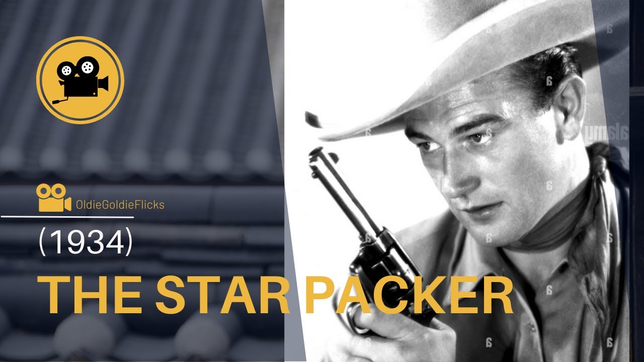 The Star Packer (1934) JOHN WAYNE |(Western, Action, Adventure)| - FULL MOVIE (HD) - YouTube