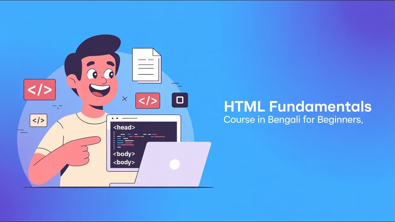 HTML Fundamentals Course in Bengali for Beginners | Learn HTML from ...