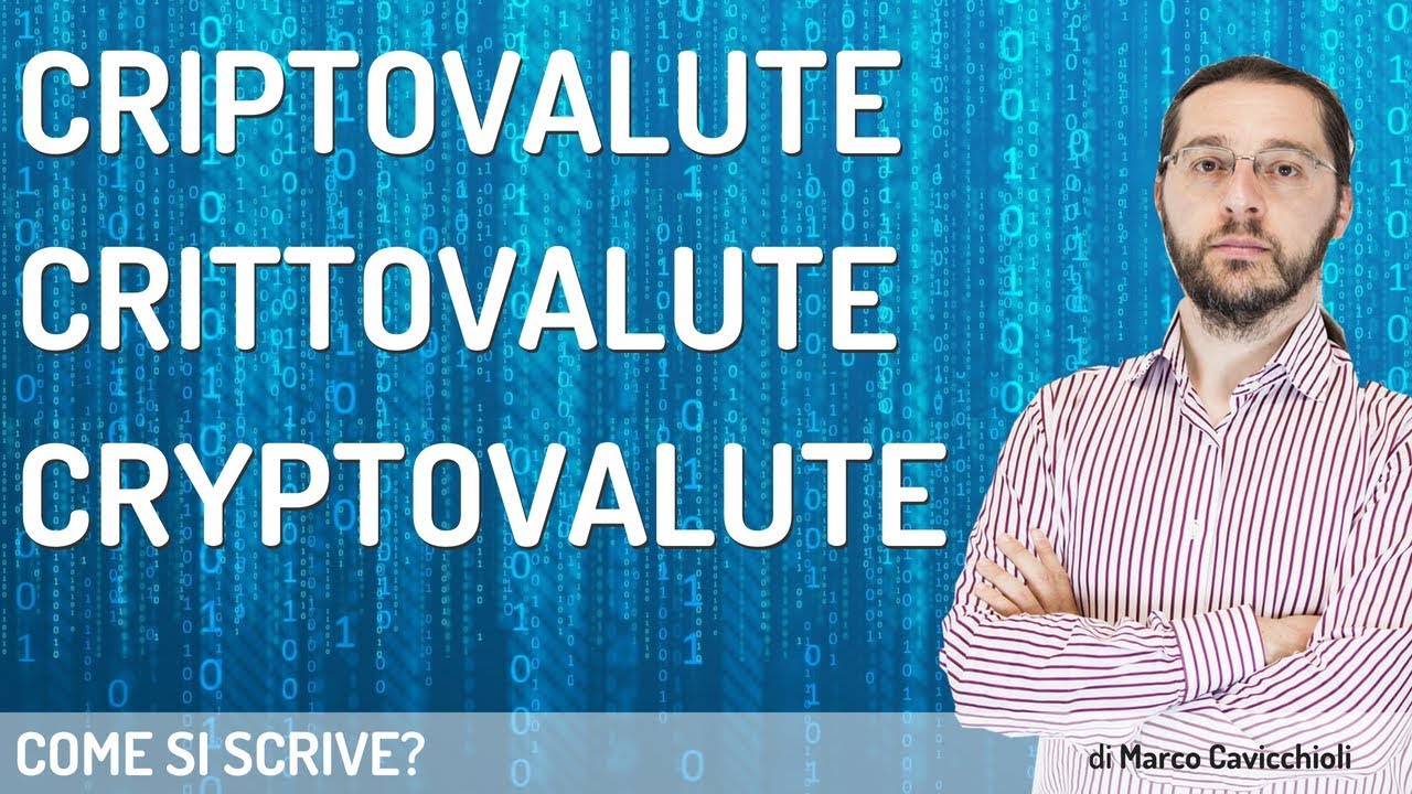 Criptovalute, crittovalute o cryptovalute? - YouTube
