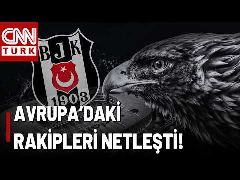 SON DAKİKA🚨UEFA Avrupa Ligi Kura Çekimi Yapıldı: İşte Beşiktaş'ın Avrupa'daki Rakipleri...