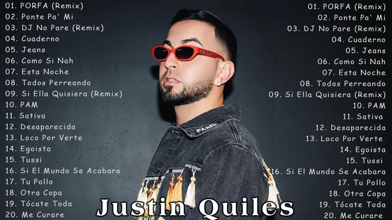 Justin Quiles Exitos 2021 20 Mejores Exitos De Justin Quiles Mix
