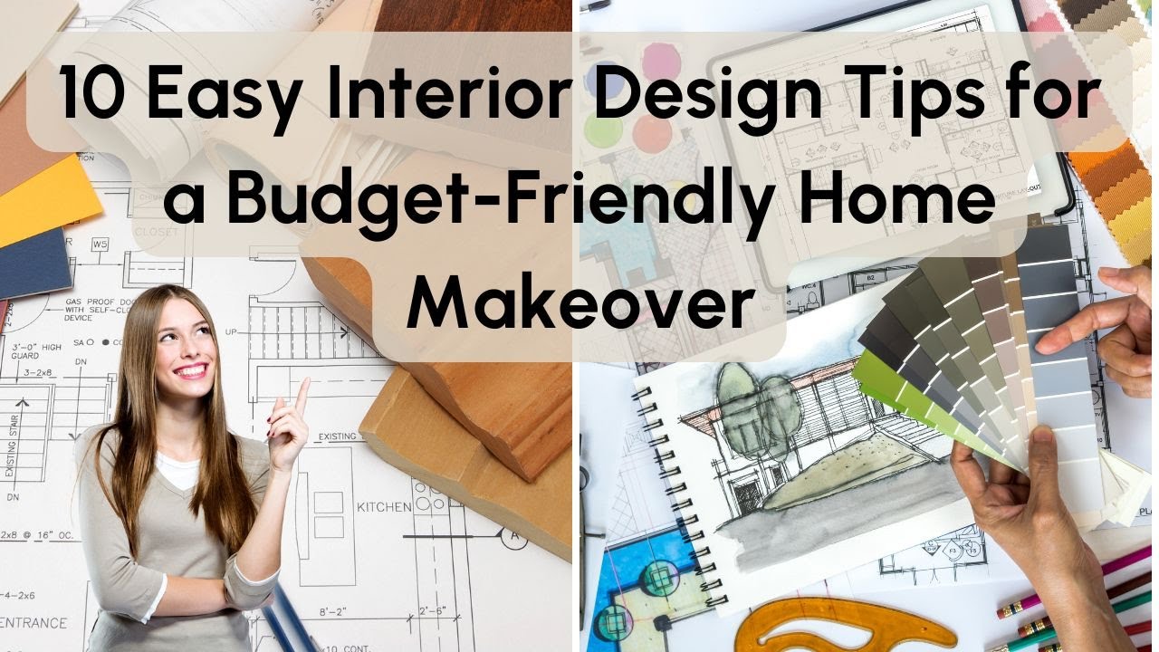 10 Easy Interior Design Tips for a Budget-Friendly Home Makeover ...