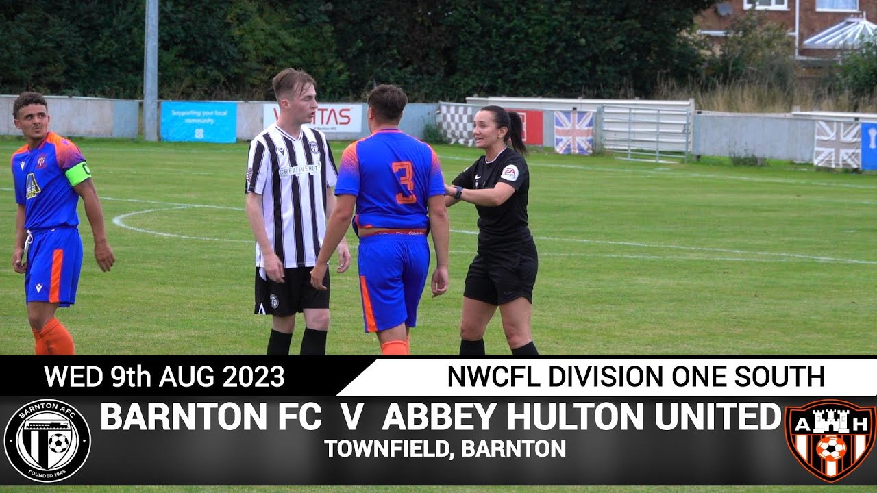 Barnton FC Vs Abbey Hulton United (09.08.23) - YouTube