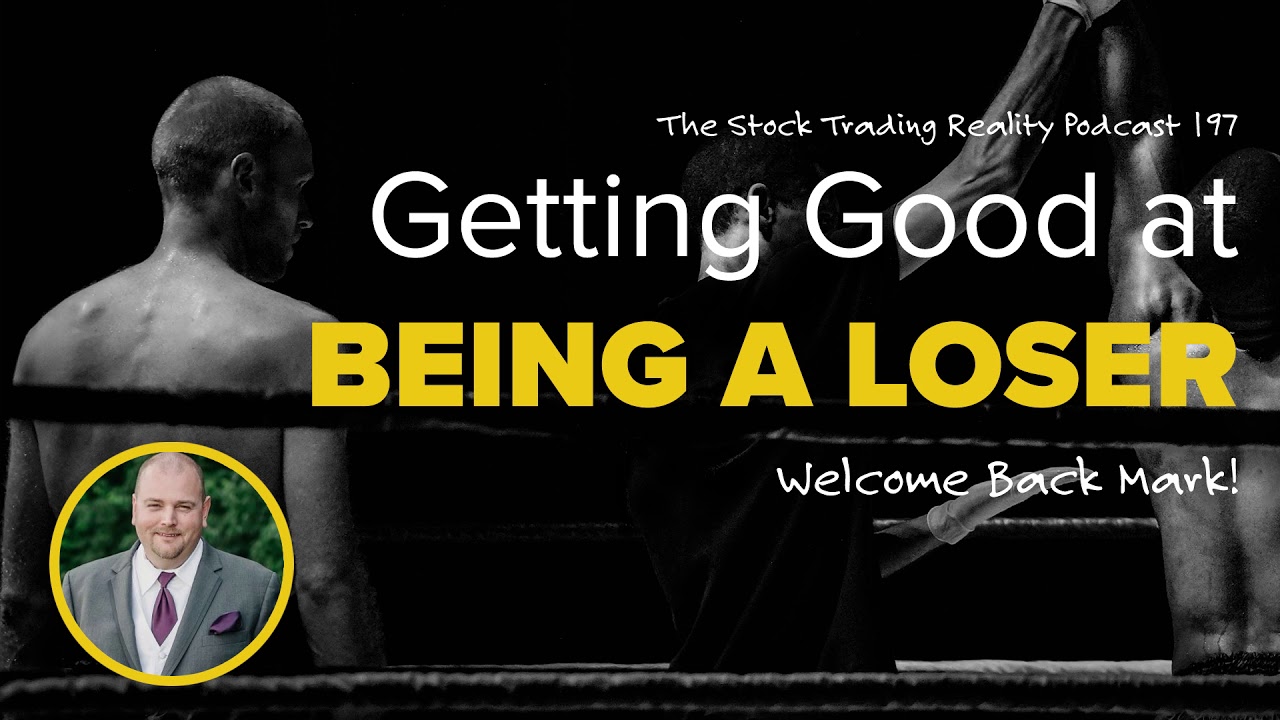 STR 197: Getting Good at Being a Loser. Welcome Back Mark! (audio only ...