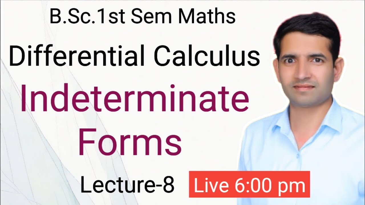 L-8 Indeterminate Forms Differential Calculus Bsc1st sem maths Jitendra ...