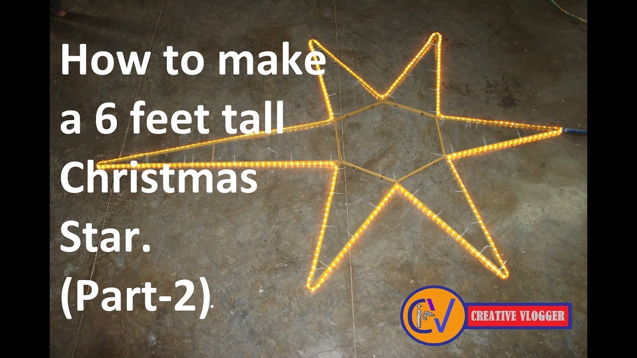 How to make a 6 feet tall Christmas Star. (PART – 2) DIY Project. (FULL ...