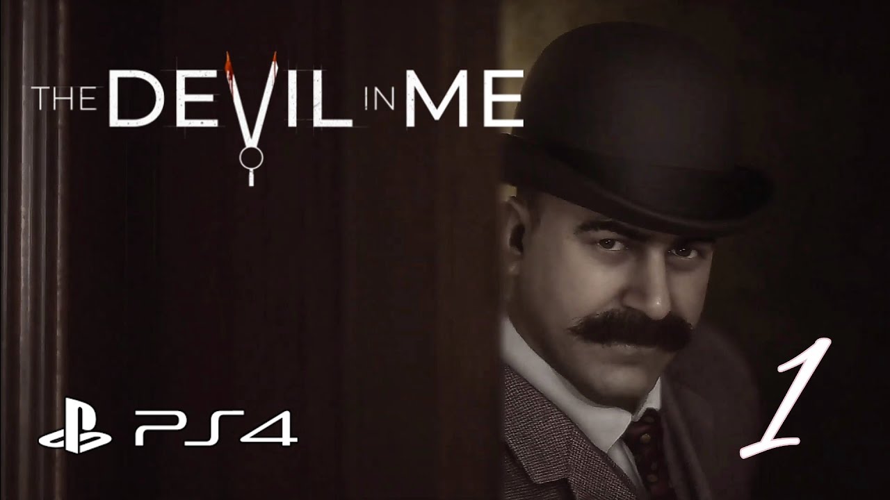 THE DEVIL IN ME gameplay walkthrough Part 1 [PS4] - YouTube