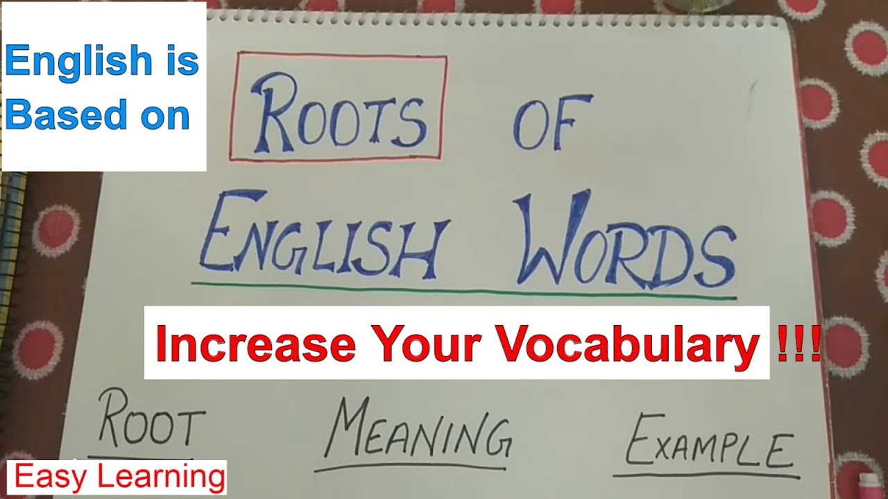 How to increase your English Vocabulary 1| Finding meaning of roots ...