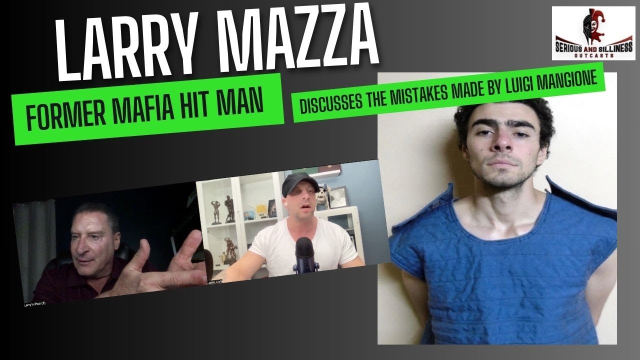 Larry Mazza, Former Mafia Hit Man Discusses the Mistakes Made by Luigi ...