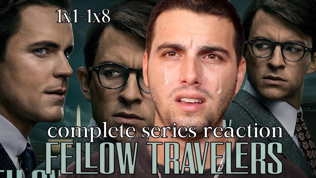 *FELLOW TRAVELERS* COMPLETE SERIES REACTION ~ FIRST TIME WATCHING - YouTube