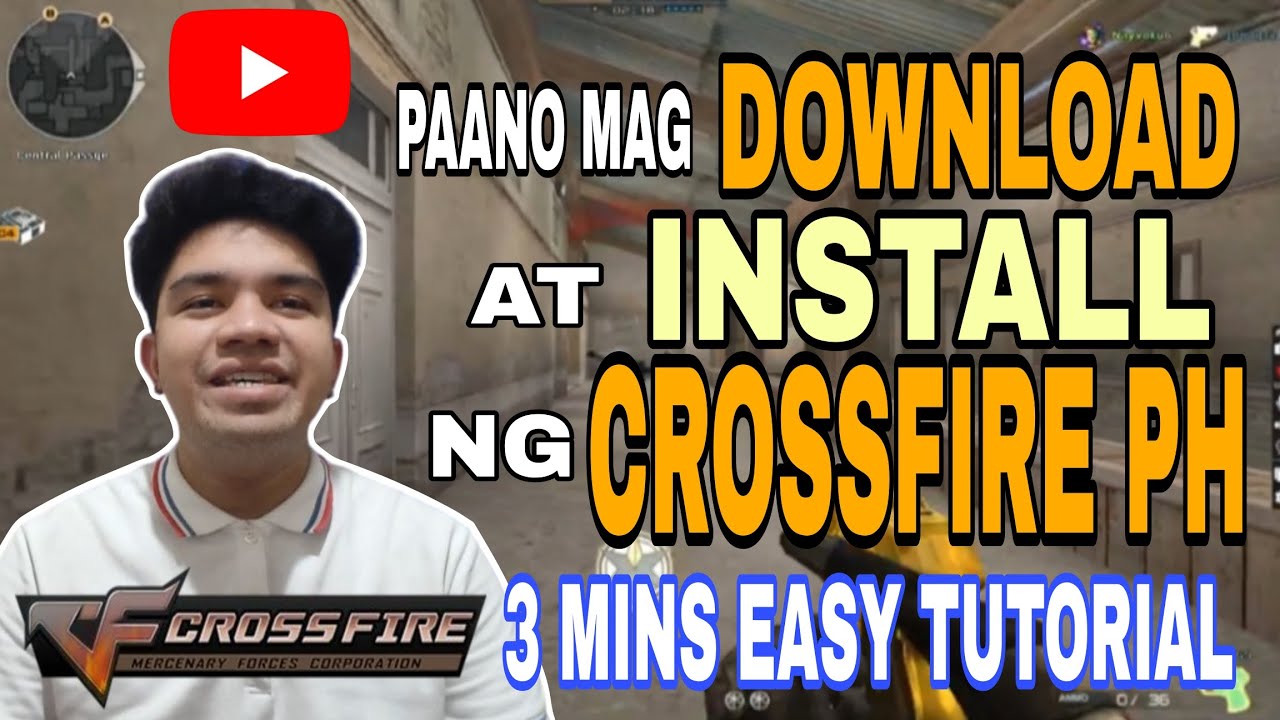 PAANO MAG DOWNLOAD AT MAG INSTALL NG CROSSFIRE? HOW TO DOWNLOAD AND ...