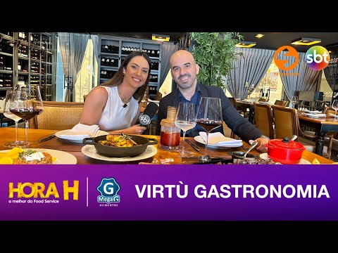 VIRTÙ GASTRONOMIA | HORA H - O MELHOR DO FOOD SERVICE - YouTube