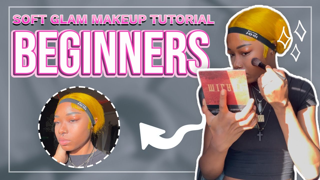 SOFT GLAM MAKEUP TUTORIAL (beginner friendly) - YouTube