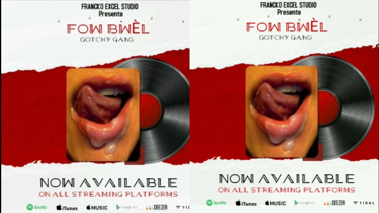 fòw bwèl officiel music (GOTCHY GANG MASTER KING) diss @Vava_queen @glsexylady @chinahaiti2979 ...