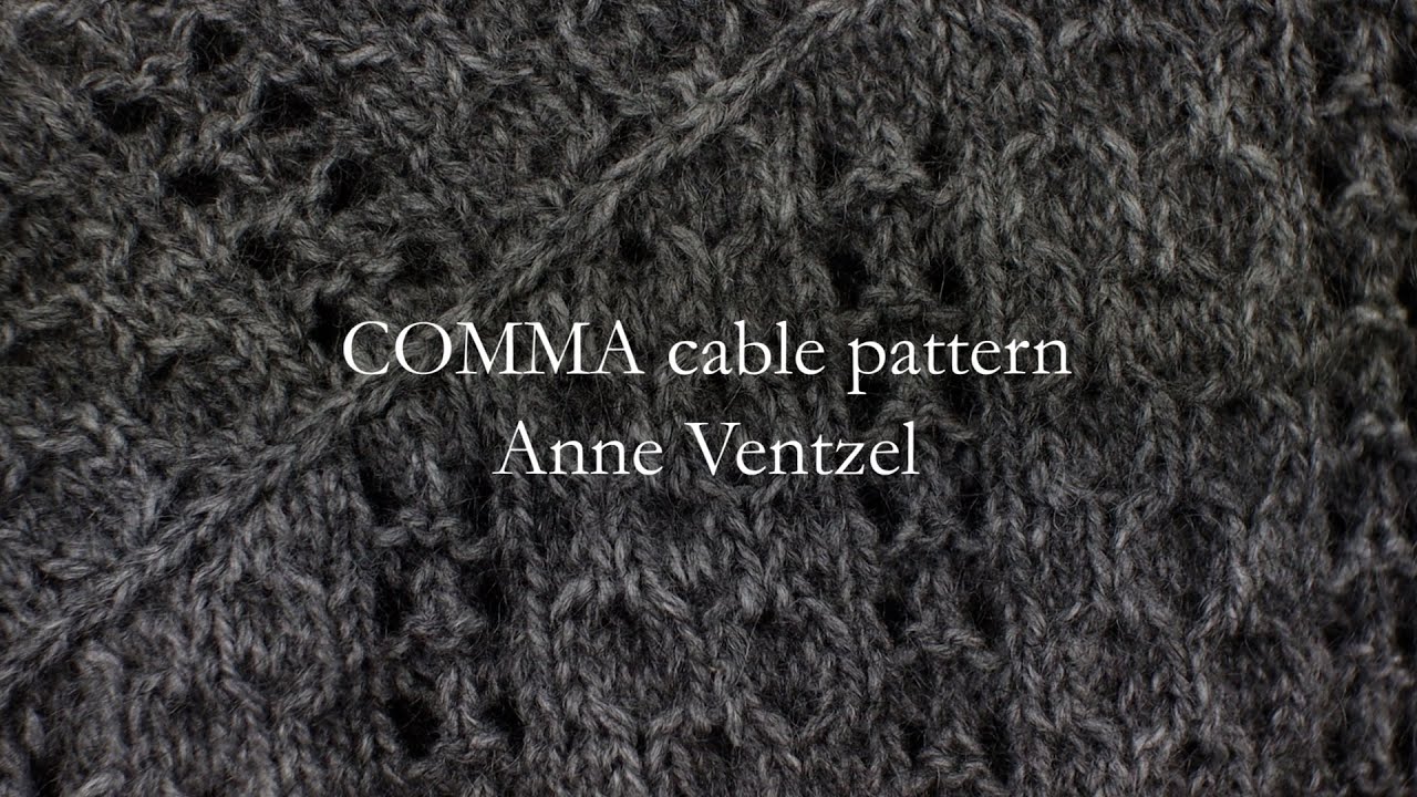 COMMA cable pattern - YouTube