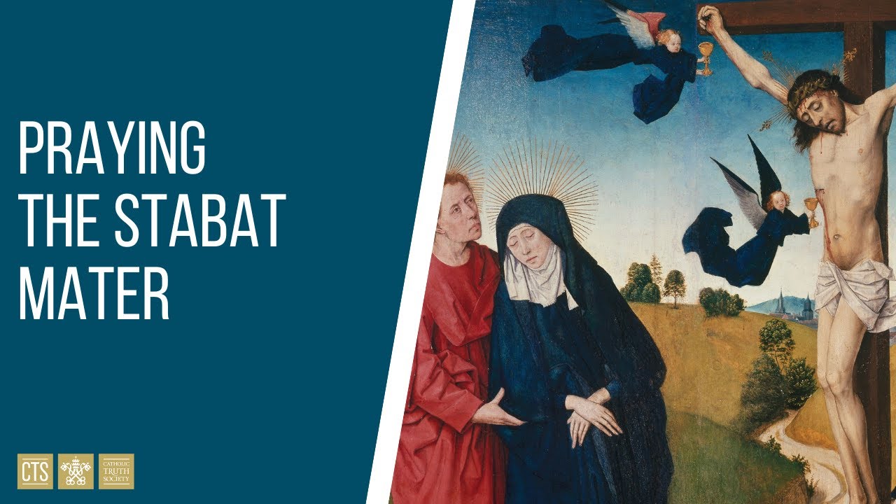 Praying the Stabat Mater - YouTube