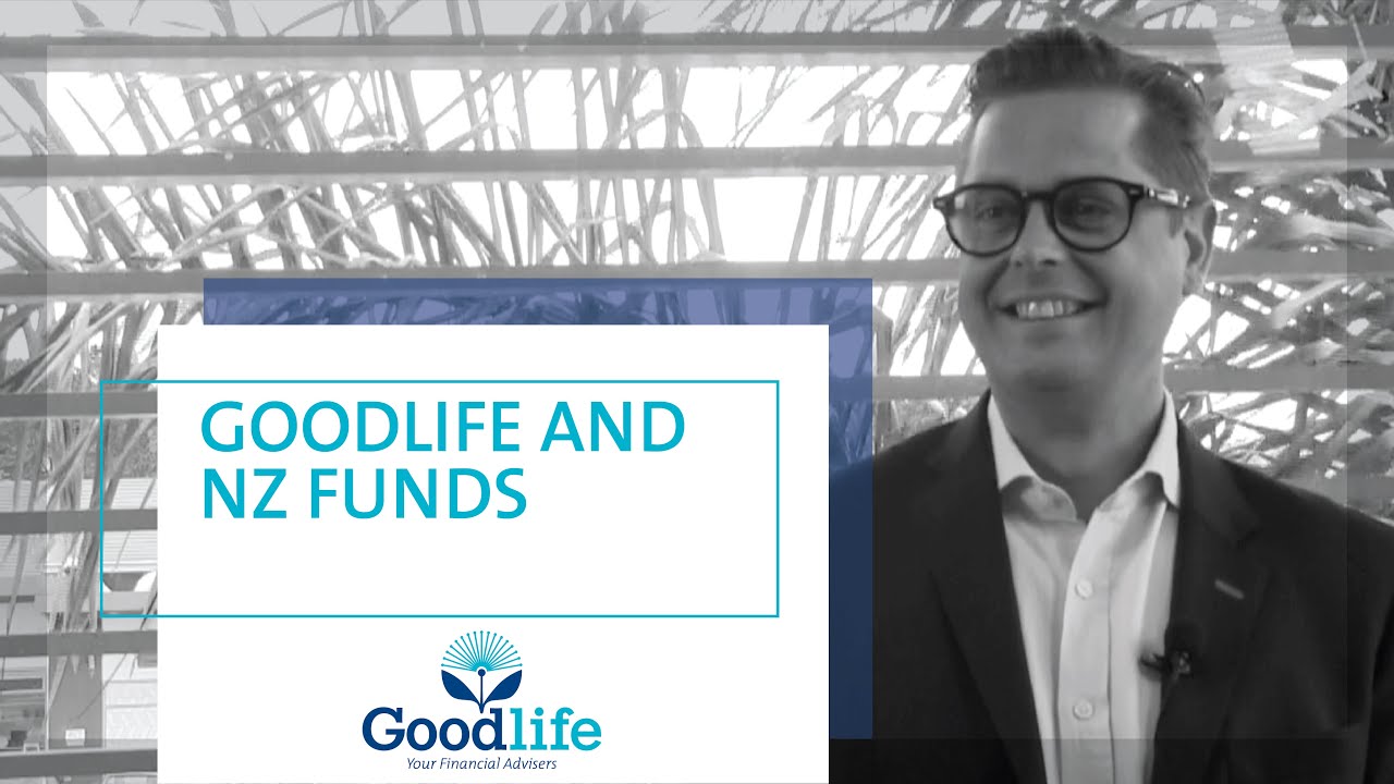 GoodLife and NZ Funds - YouTube