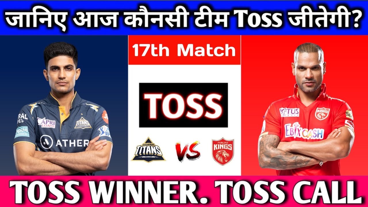 Gt vs pbks today toss prediction | who will win toss today IPL 17th ...