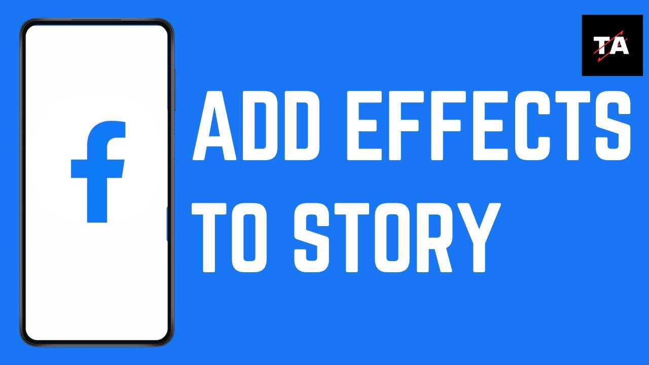 How to Add Effects to Facebook Story | Step-by-Step Guide - YouTube