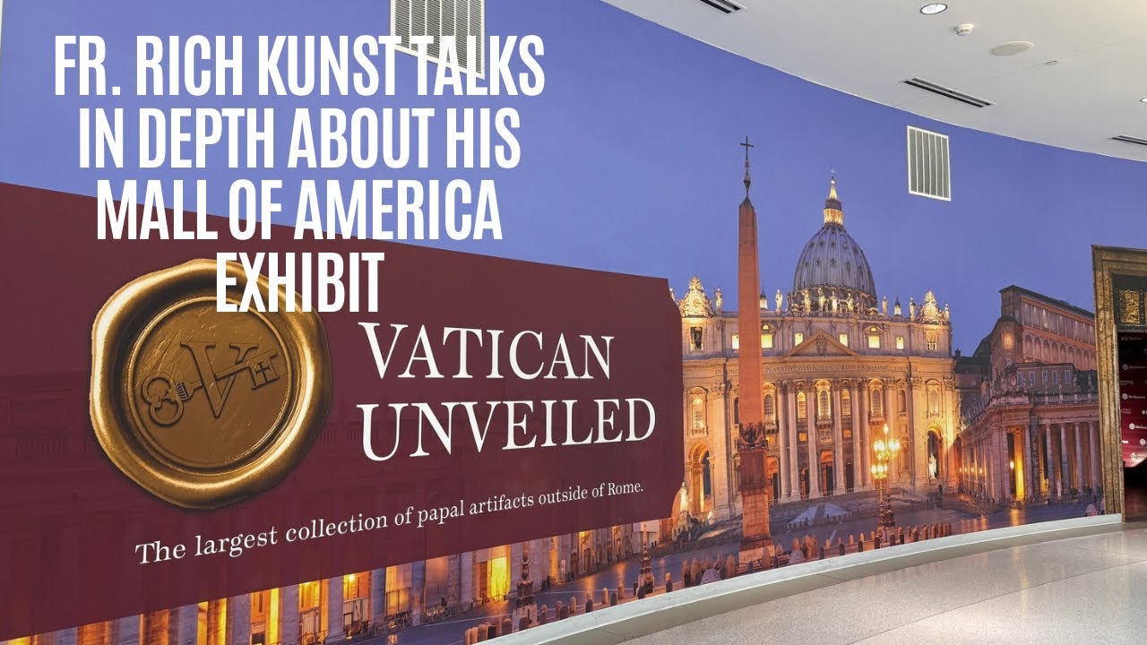 Vatican Unveiled at the Mall of America — Fr. Rich Kunst on Curating ...