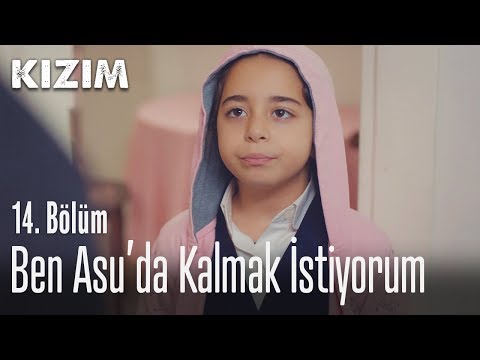 Ben Asu'da kalmak istiyorum - Kızım 14. Bölüm