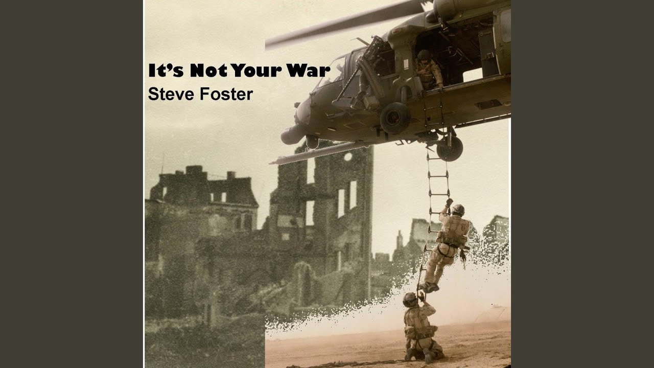 It's Not Your War - YouTube