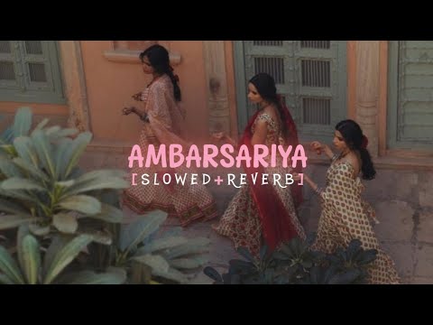 Ambarsariya♡ [Slowed+Reverb] - Fukrey - YouTube