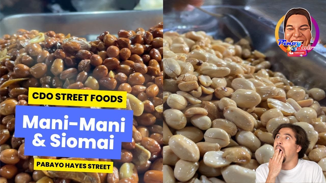 Pinoy Rob | CDO Street Foods | Mani and Siomai - YouTube