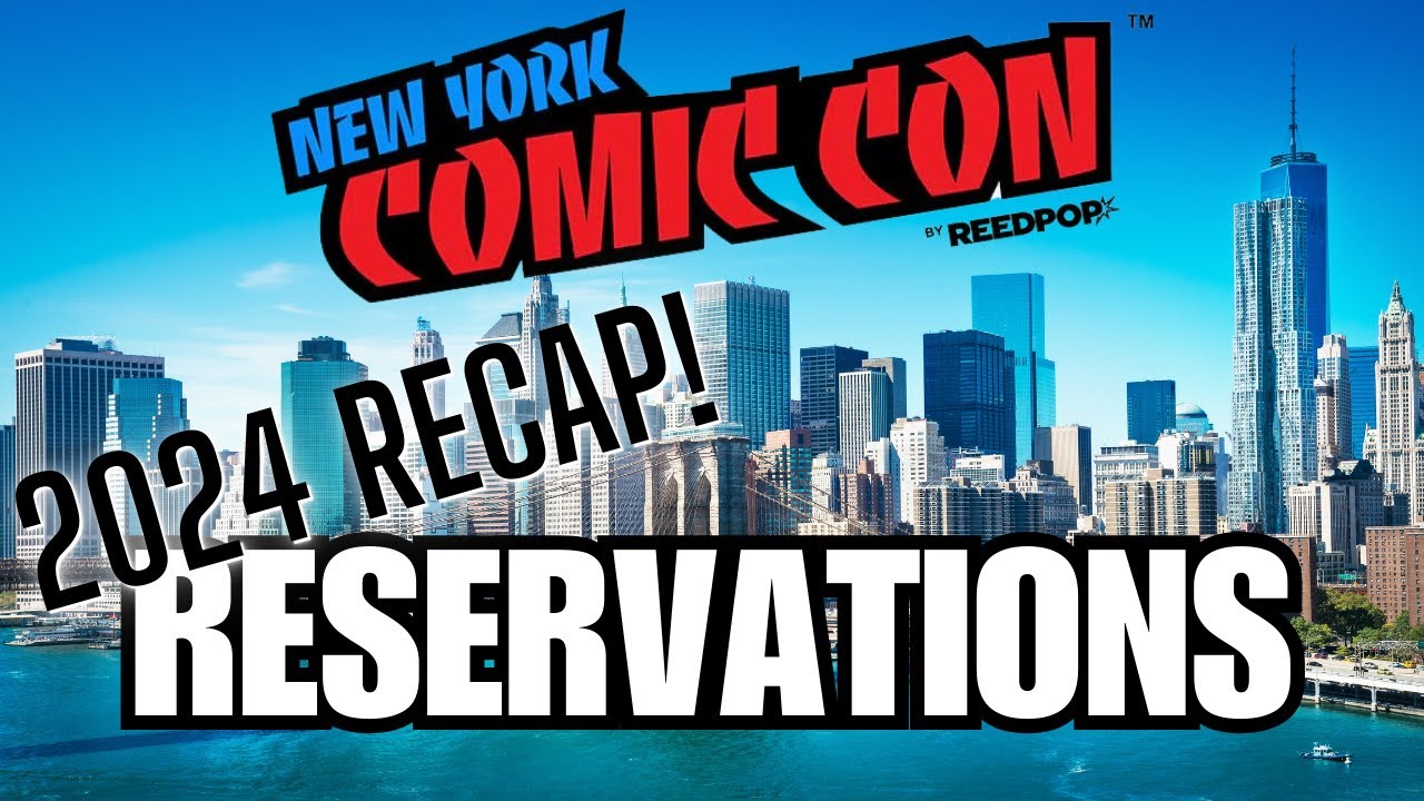 MY 2024 New York Comic Con Schedule REVEALED! | Reservation Recap ...