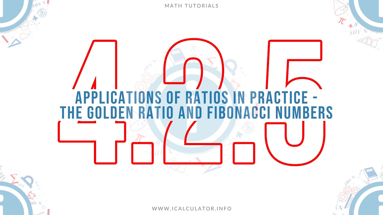 4.2.5 - Applications of Ratios in Practice - The Golden Ratio and ...