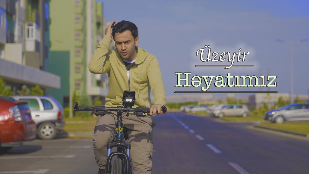 Uzeyir Mehdizade - Heyatimiz ( Yeni Klip ) 2022 - YouTube