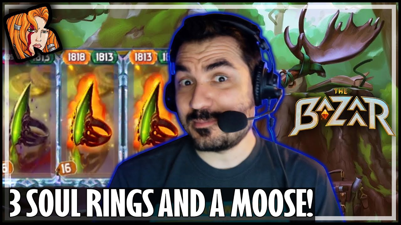 3 SOUL RINGS AND A MOOSE! - The Bazaar - YouTube
