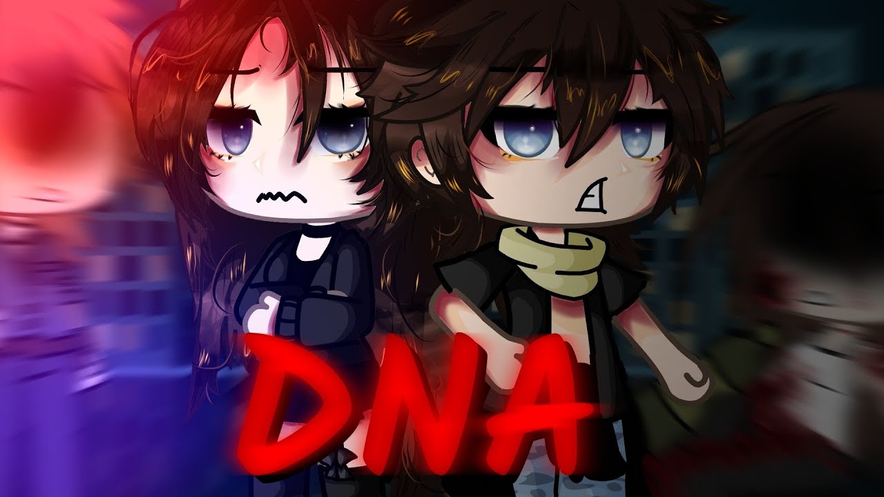 DNA {GLMV} - YouTube