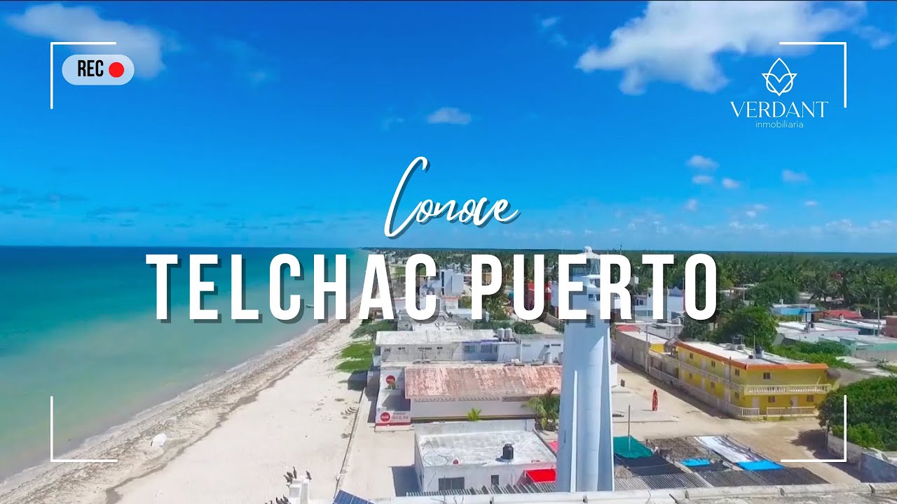 TELCHAC PUERTO 🏖️ Un destino ideal para INVERTIR este 2024. - YouTube