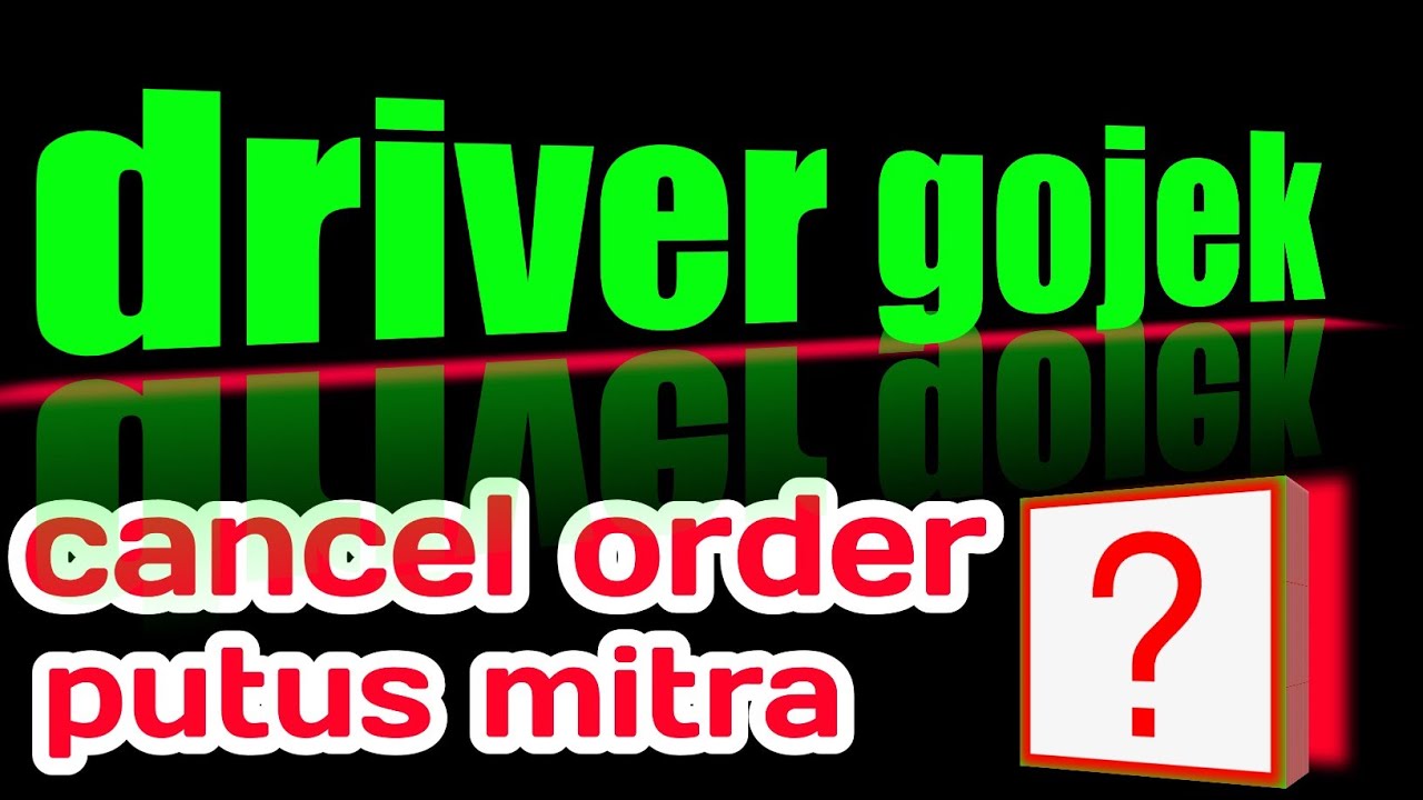 driver gojek sortir orderan putus mitra - YouTube