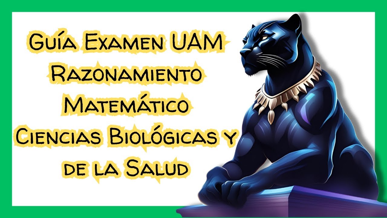 Guía Examen de Admisión a la UAM | Razonamiento Matemático - CBS - YouTube