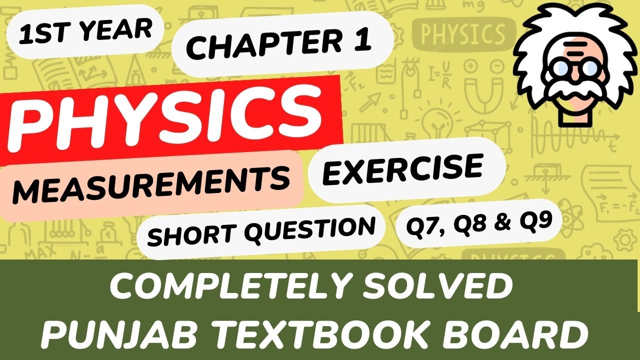Physics 1st Year Unit 1 | Measurement | Exercise question 7, 8 and 9 ...