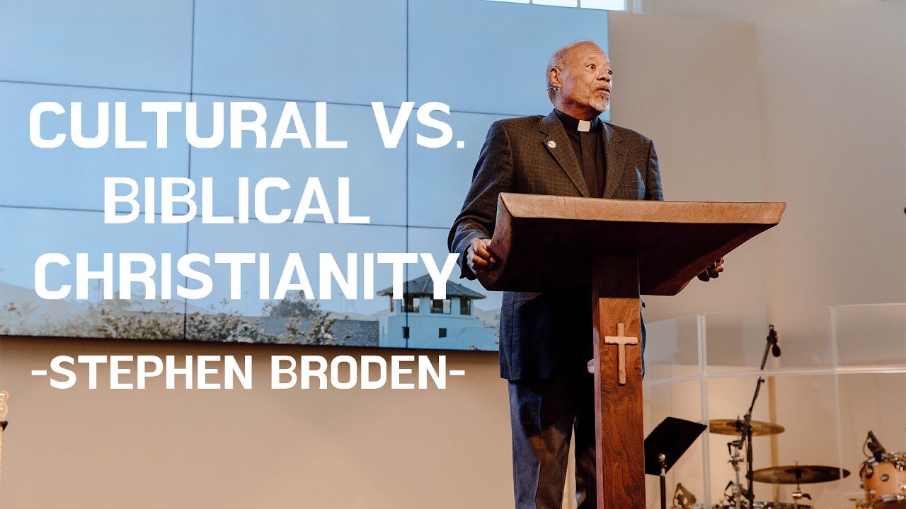 Cultural Vs. Biblical Christianity | Stephen Broden - YouTube